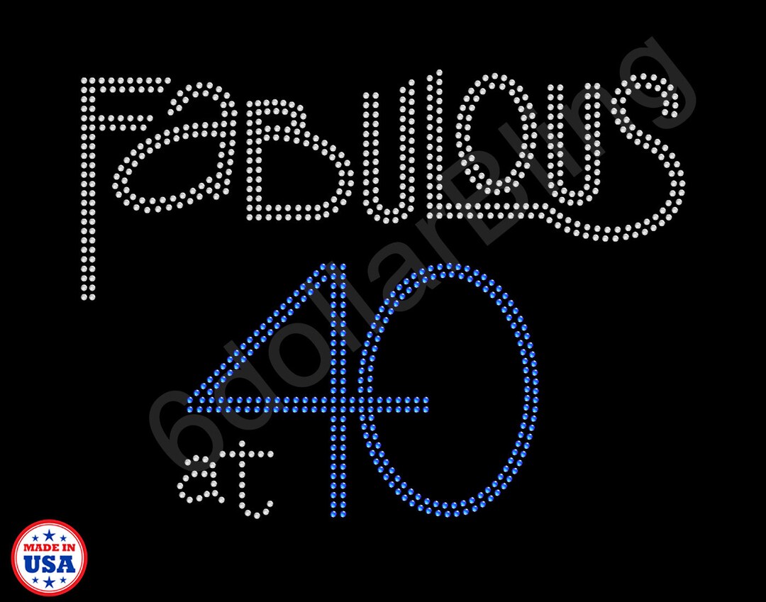 Rhinestone Iron on Transfer "fabulous at 40" Crystal Bling Design 40th ...