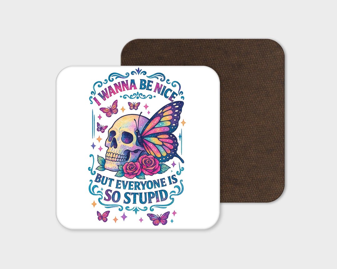Funny Gothic Coaster, “I Wanna Be Nice but Everyone is so Stupid”, Dark ...