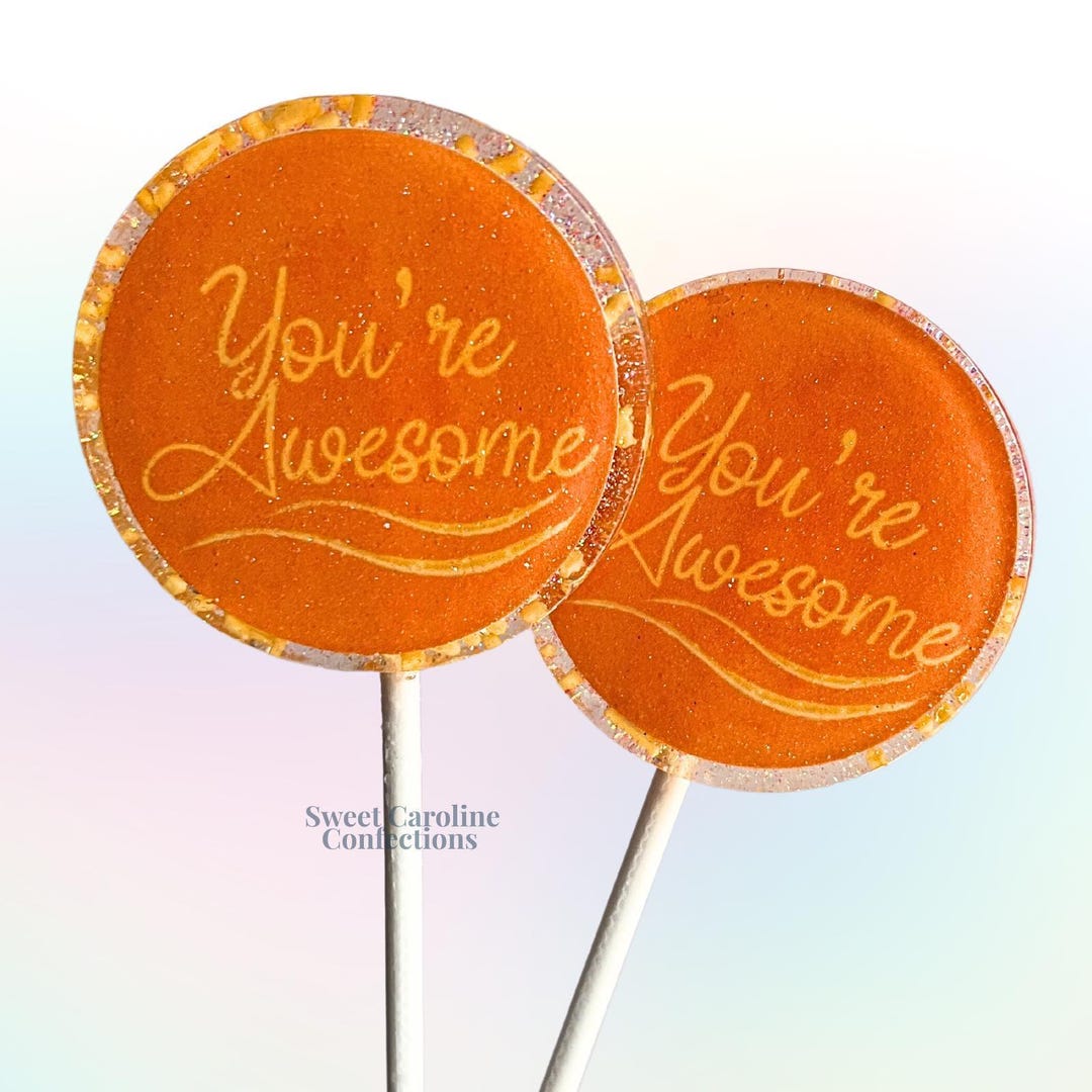 You Are Awesome Lollipops, Orange and Yellow Candy, Friendship Candy ...
