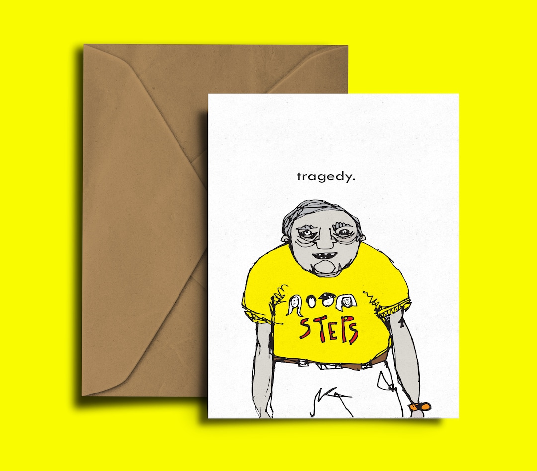 Tragedy Steps Inspired Funny Card Any Occasion Card Steps Pop Group ...