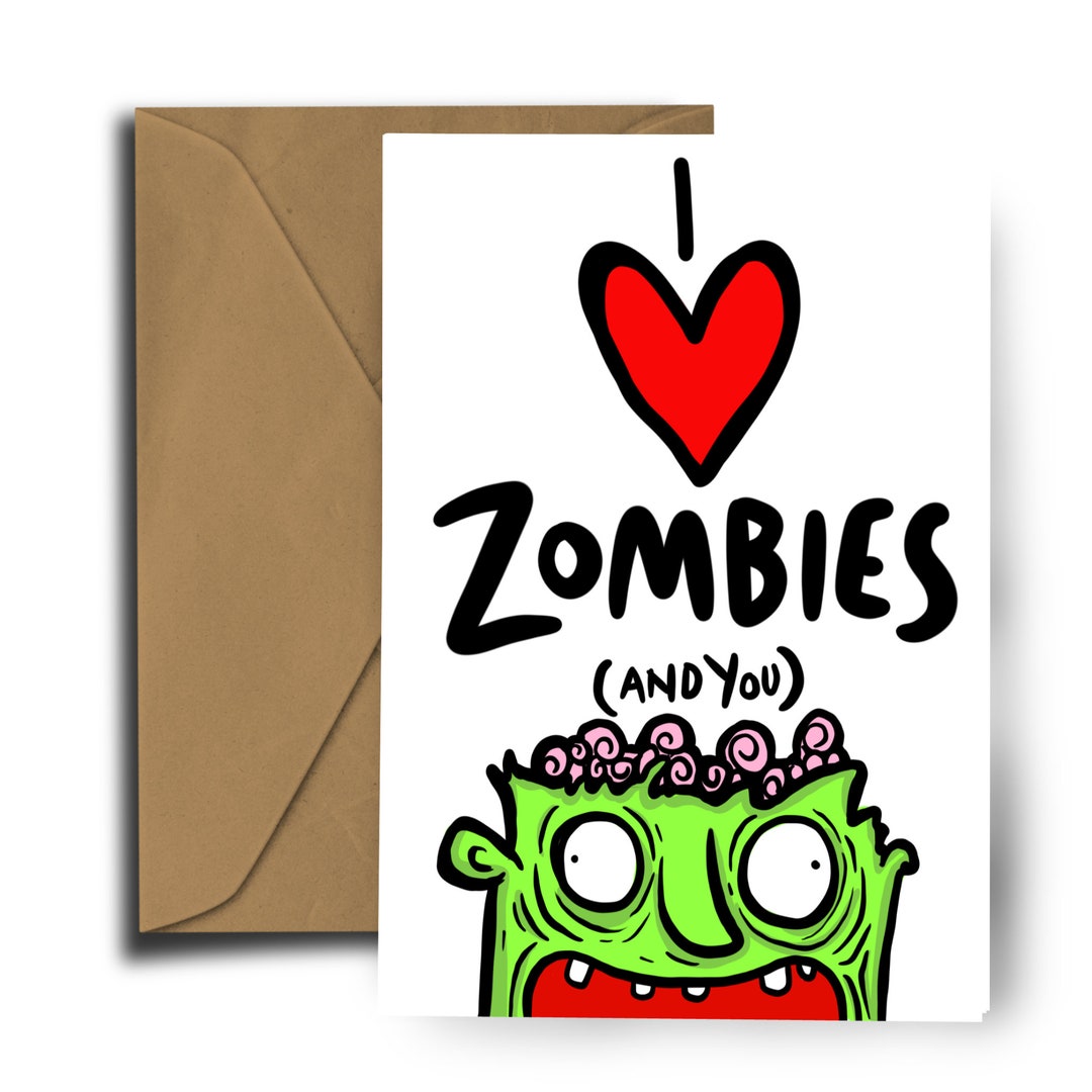 I Love Zombies and You Birthday Mothers Day Valentine's Day Love Card ...
