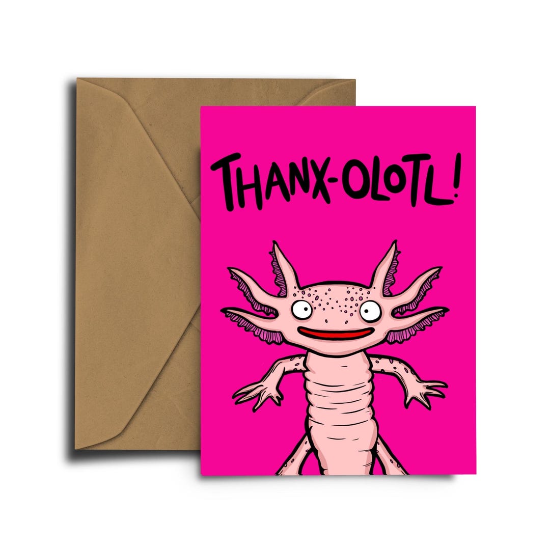 Thanx-alotl Axolotl Thank You Card - Etsy