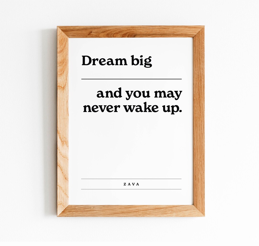 Zava Quote Poster, Dream Big, Fan Art Gift Inspirational Quotes Home ...