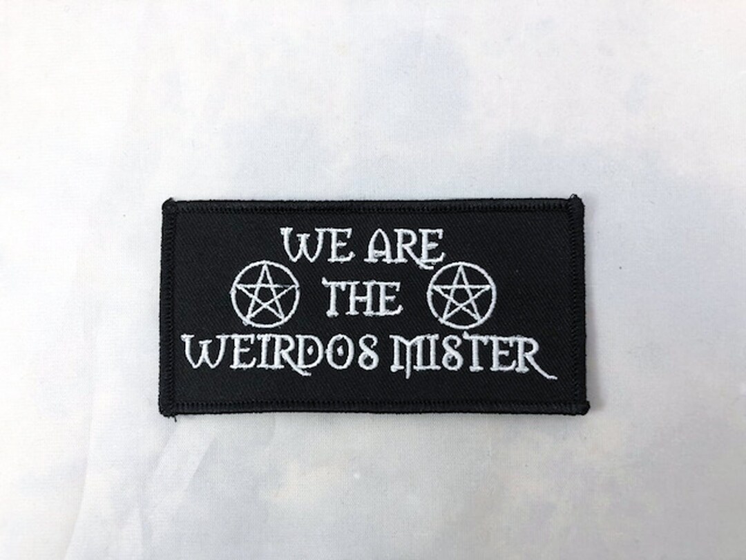 We Are the Weirdos Mister Patch the Craft 90's Horror Witches - Etsy