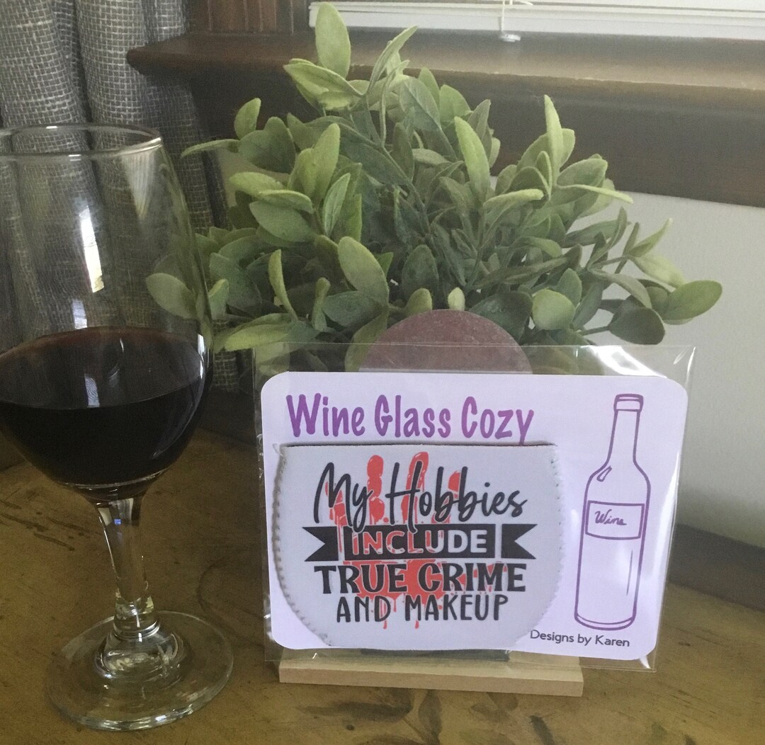 Wine Glass Koozies L Wine Huggie L Wine Ts L 10 Styles Etsy