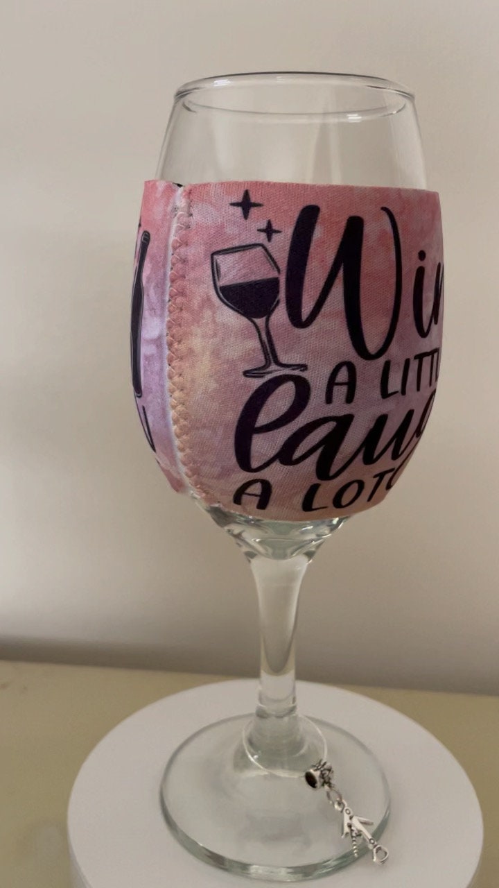 Wine Glass Koozie I Wine A Little Laugh Alot L Huggie Wine Ts Wine Koozie Etsy