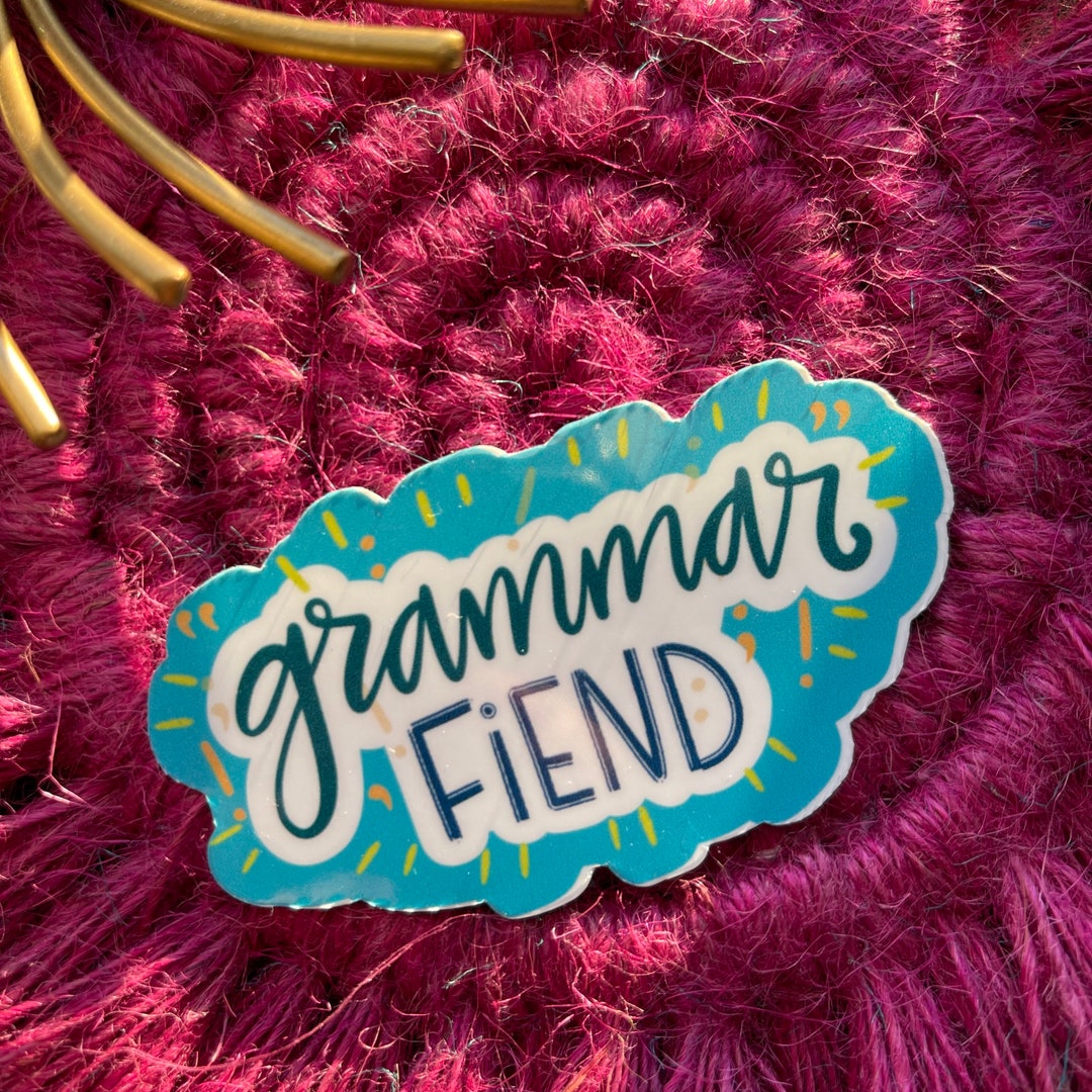 Grammar Fiend Sticker or Magnet | Laptop Waterbottle Sticker | Gift for ...
