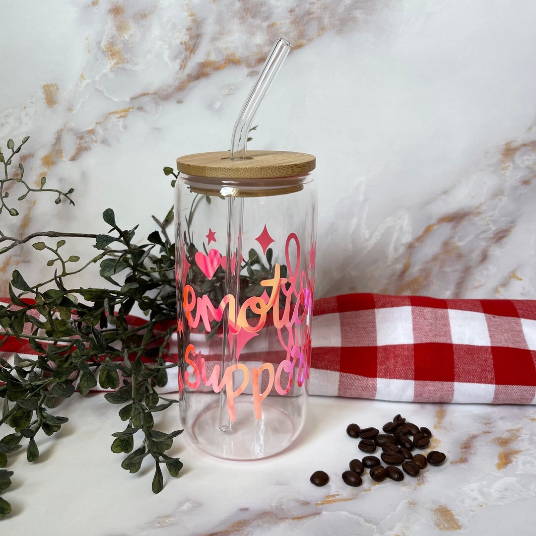 Emotional Support Cup Glass Cup With Lid and Straw | Coffee Cup ...