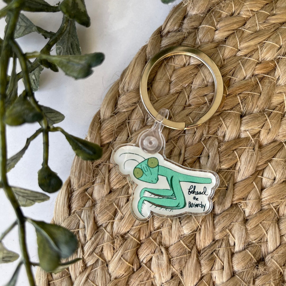 Praying Mantis Behead the Patriarchy Acrylic Keychain | Insect Keychain ...