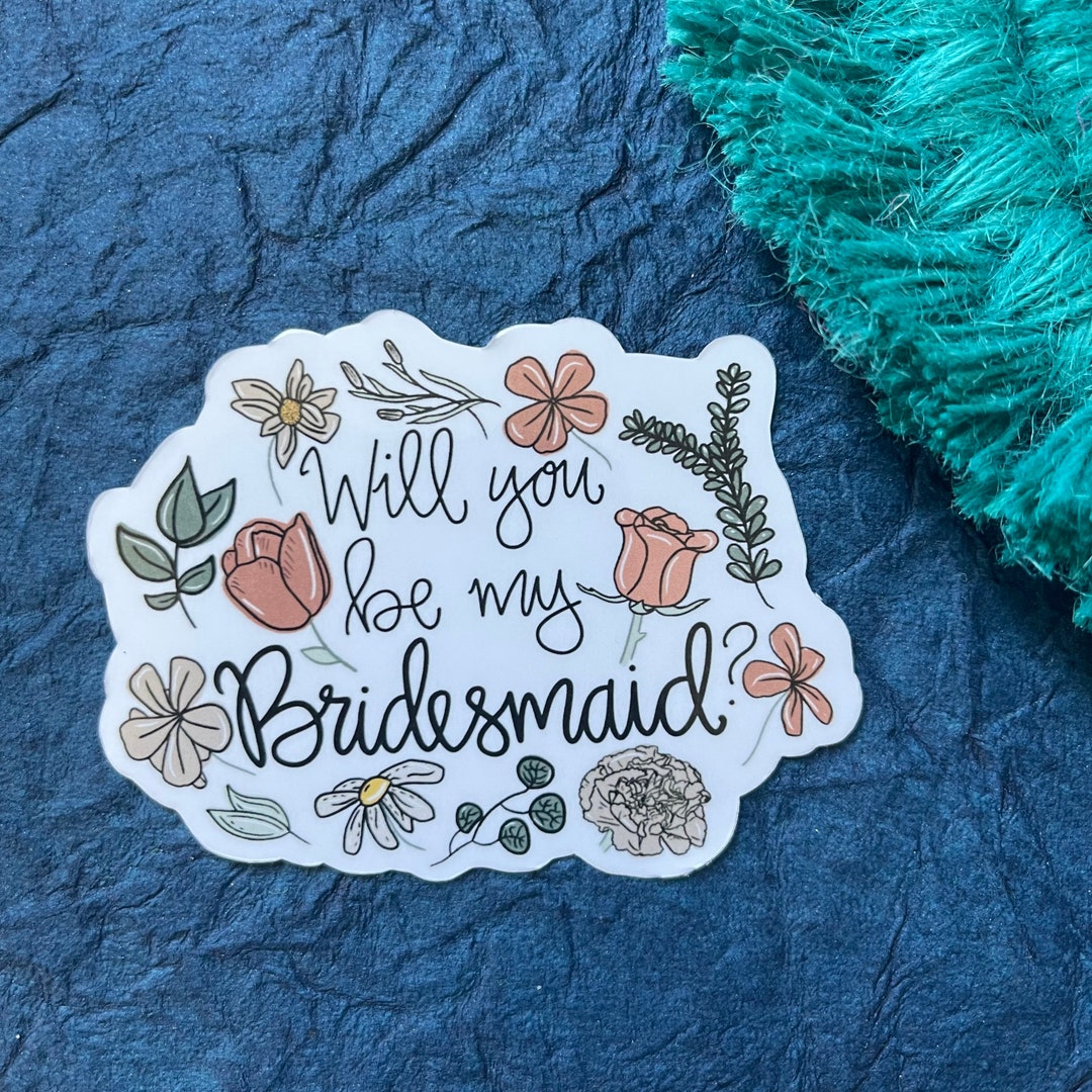 Will You Be My Bridesmaid Sticker or Magnet | Laptop Sticker | Water ...