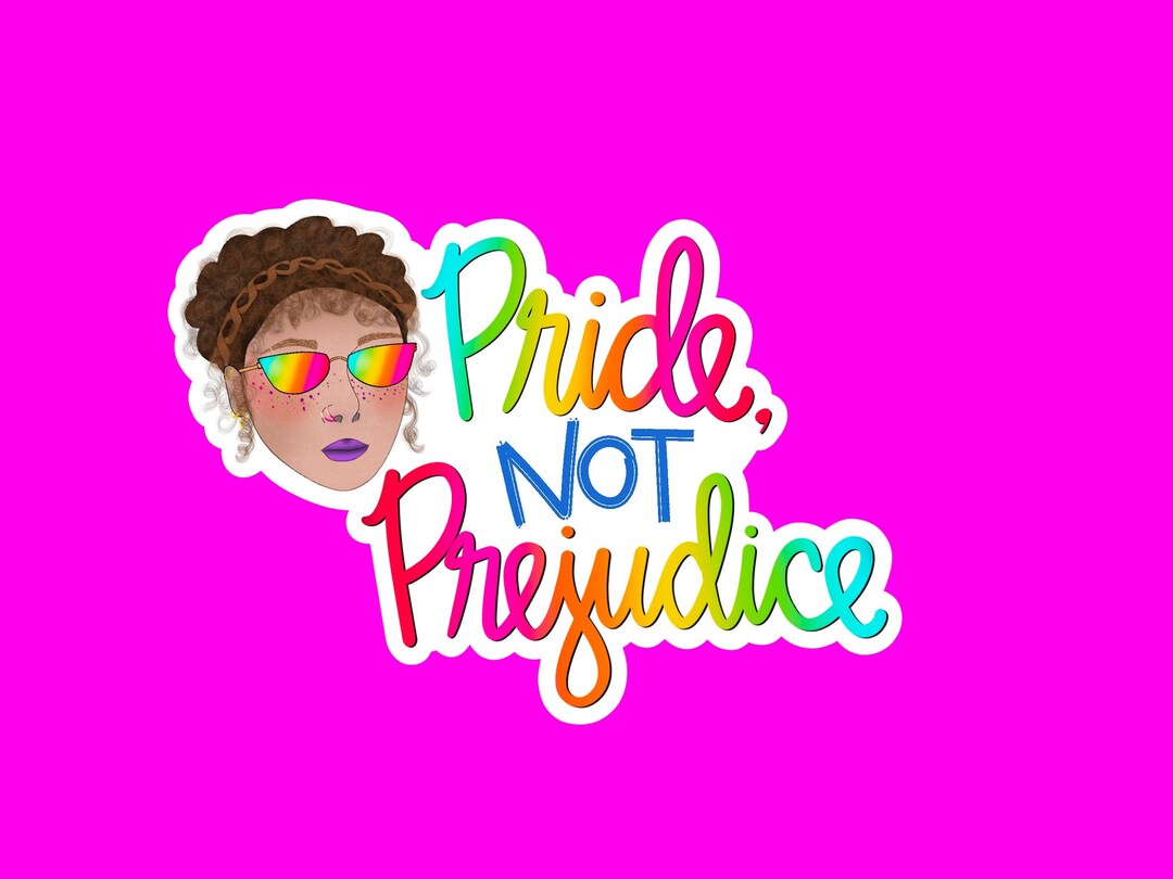 Pride Not Prejudice Sticker or Magnet | Pride Month Gift | LGBTQIA ...