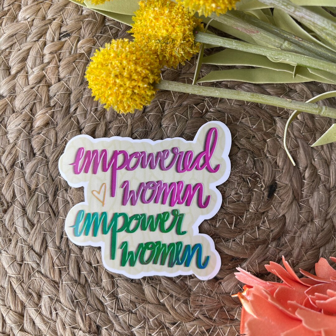Empowered Women Empower Women Sticker or Magnet | Laptop Sticker ...