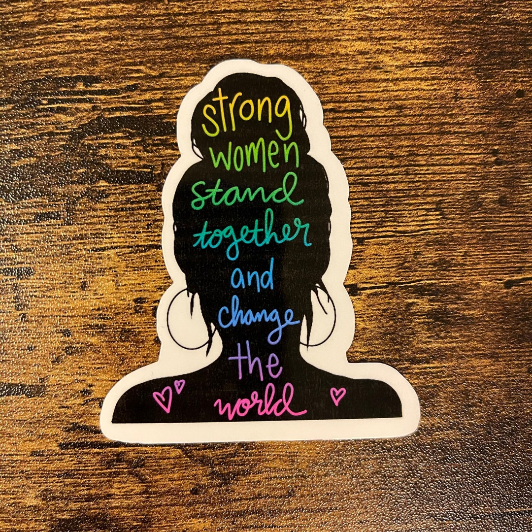 Strong Women Stand Together Sticker or Magnet | Laptop Sticker | Water ...