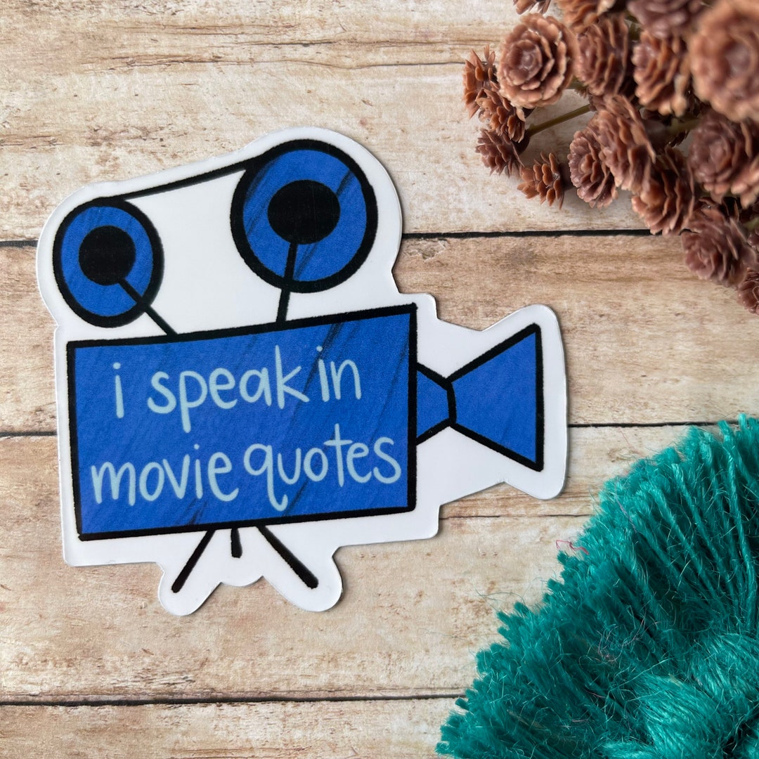 I Speak In Movie Quotes Sticker Or Magnet Decal Laptop Sticker i-speak-in-movie-quotes-sticker-or-magnet-decal-laptop-sticker