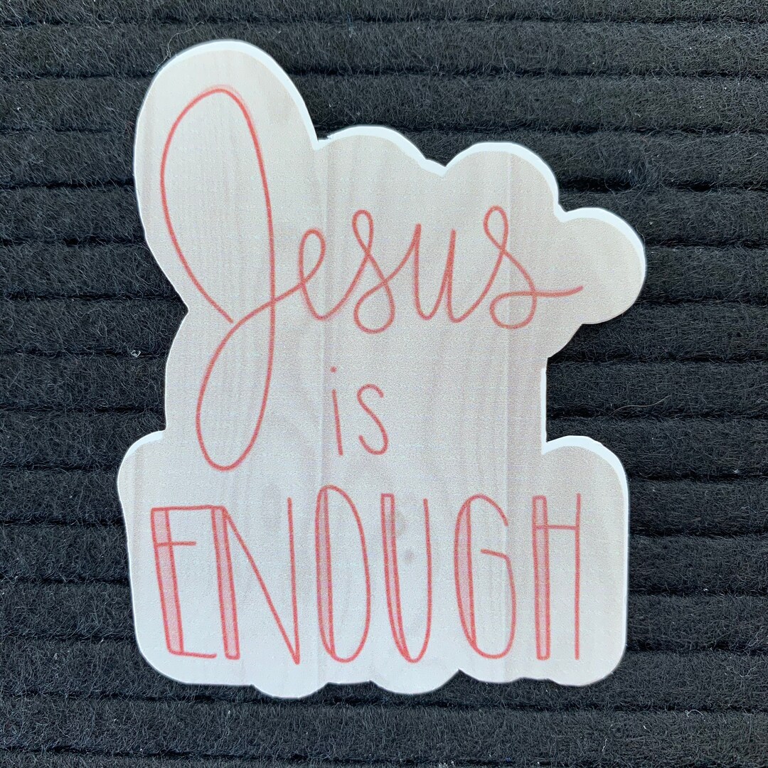 Jesus is Enough Sticker or Magnet | Christian Faith | Laptop Sticker ...