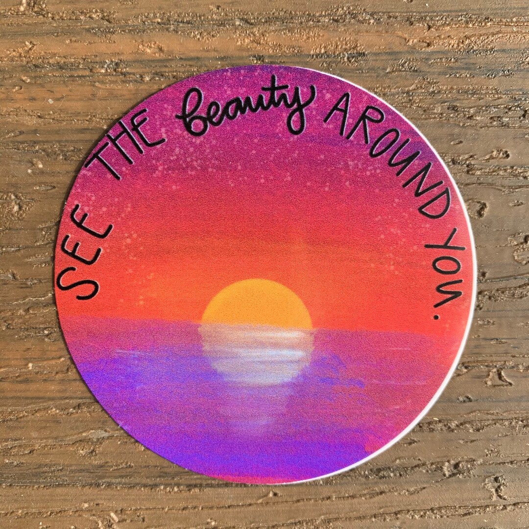 See the Beauty Around You Sunset Sticker or Magnet | Laptop Sticker ...