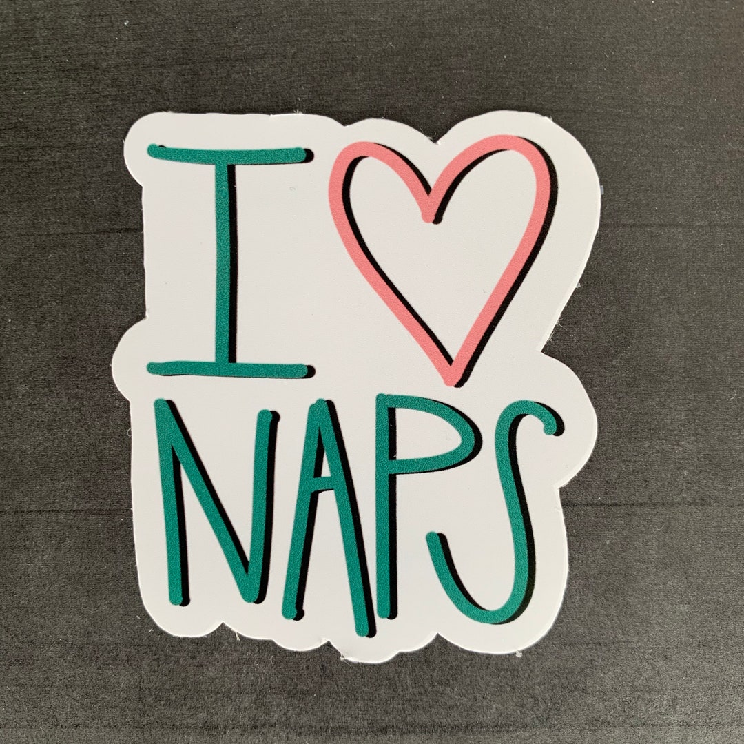 I Love Naps Sticker or Magnet | I Heart | Laptop Sticker | Water Bottle ...