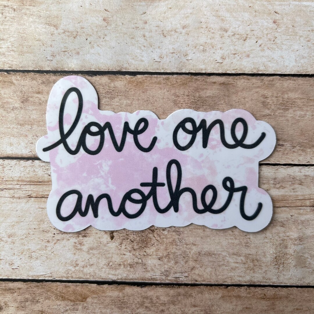Love One Another Sticker or Magnet | Laptop Sticker | Water Bottle ...