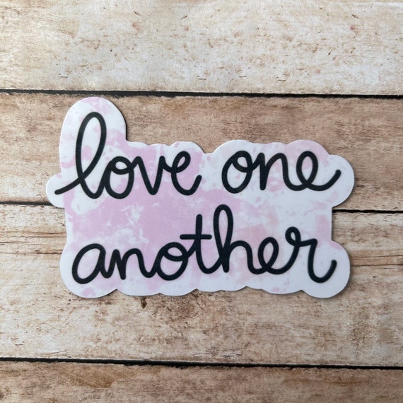 Love One Another Sticker or Magnet Laptop Sticker Water - Etsy