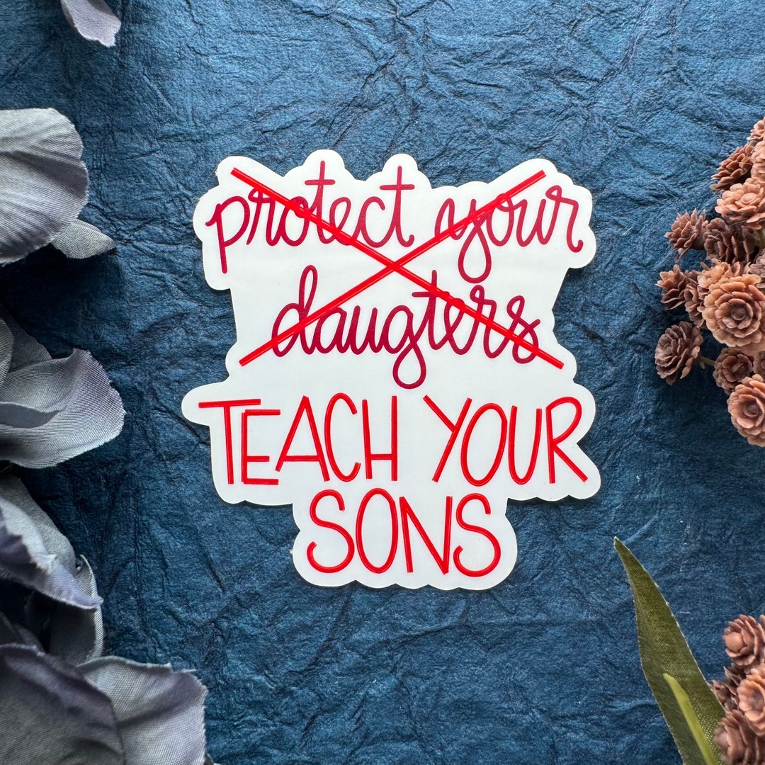 Protect Daughter Teach Son Sticker or Magnet | Laptop Waterbottle ...