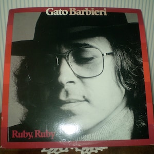 Gato Barbieri Album Ruby, Ruby 1977 Latin Jazz Music Vinyl LP Record Original Album Cover ...