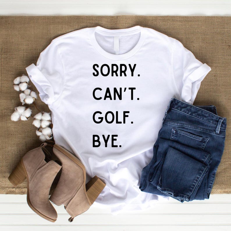 Sorry. Can’t. Golf. Bye. Digital PNG | JPEG | Download File ...