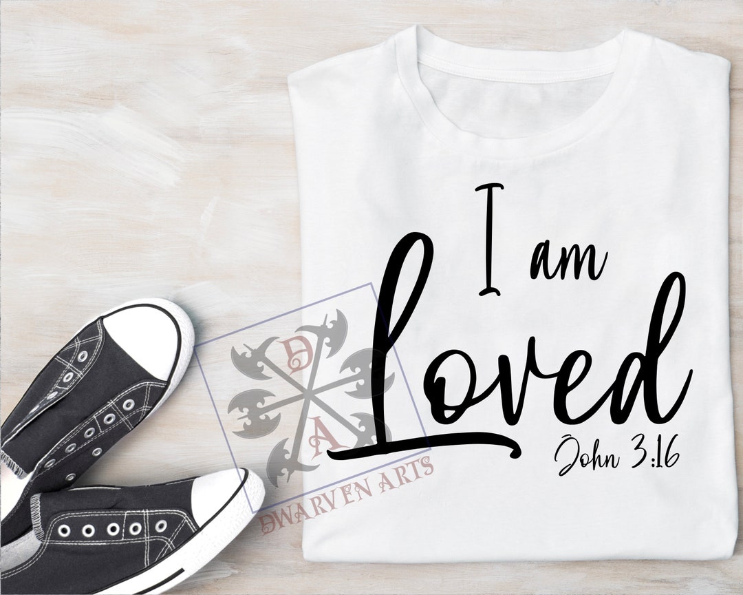 I Am Loved Digital PNG | SVG | JPEG | Download File | Sublimation ...