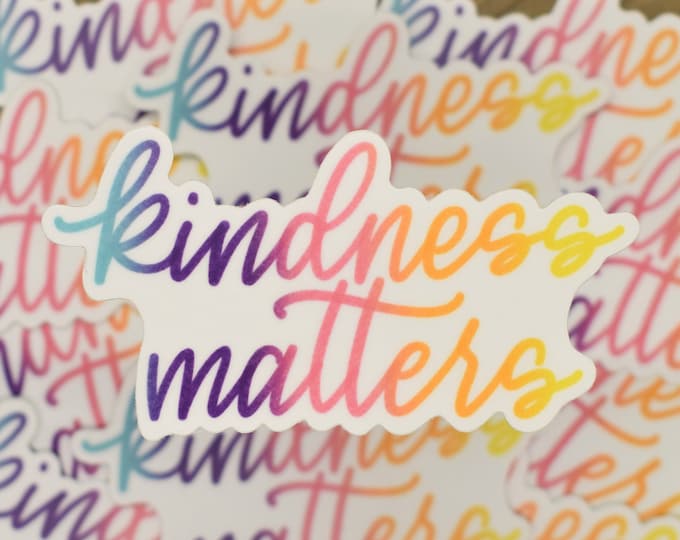 Kindness Matters Watercolor Sticker: Waterproof Vinyl Decal - Etsy