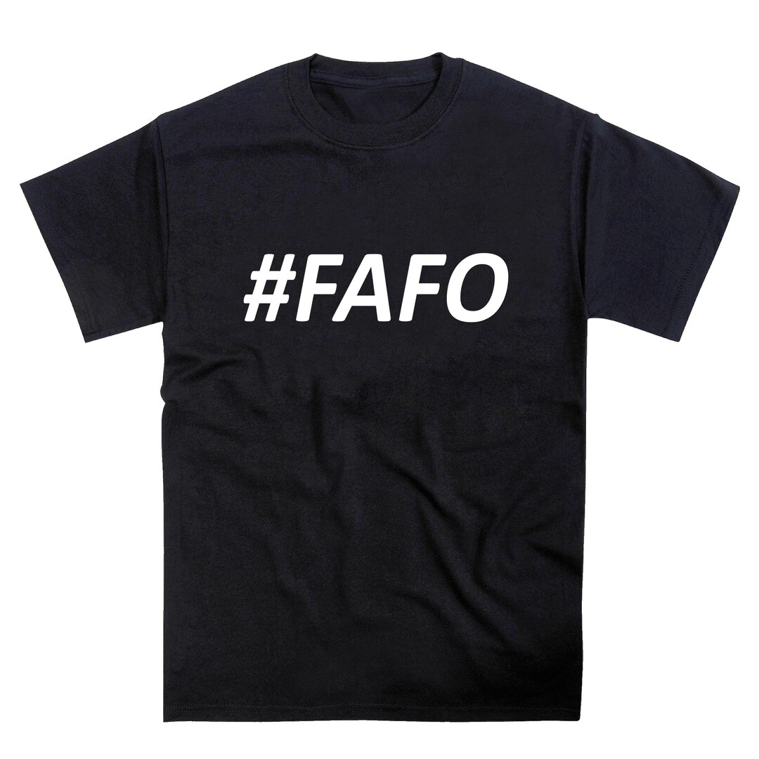 FAFO Meme Slogan T-shirt - Etsy