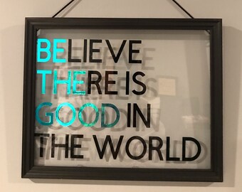 Believe There is Good in the World Digital Download, Wall Art, Wall ...