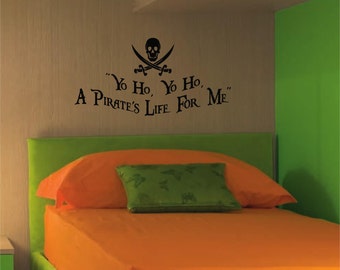 Yo-ho-yo-ho It's a Pirates Life for Me Vinyl Wall Decal Wall Quotes ...