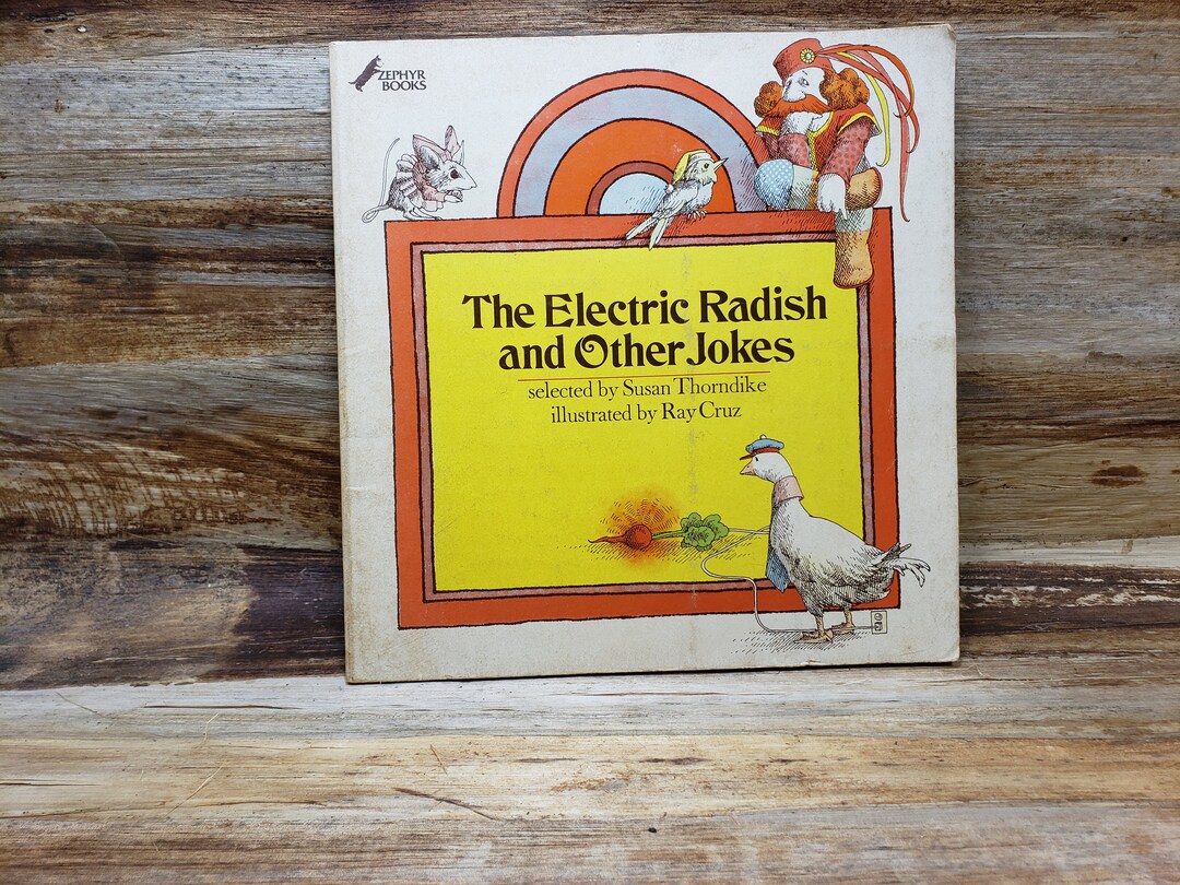 The Electric Radish and Other Jokes, 1973, Susan Thorndike, Ray Cruz ...