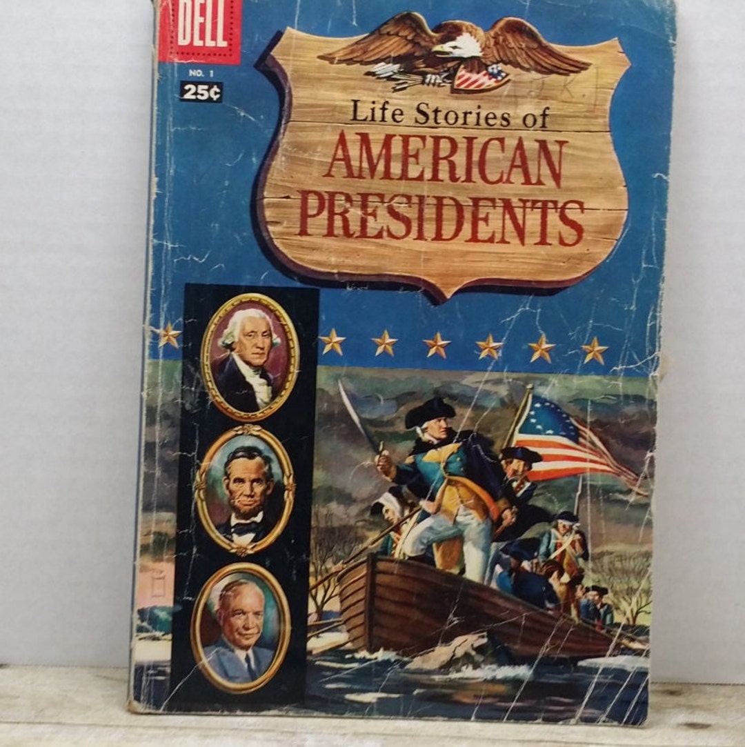 Dell Magazine, Life Stories of the American Presidents, No. 1, 1957 ...