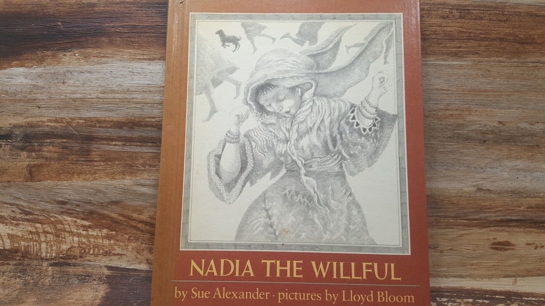 Nadia the Willful, 1983, Sue Alexander, Lloyd Bloom, Vintage Kids Book ...