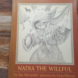 Nadia the Willful, 1983, Sue Alexander, Lloyd Bloom, Vintage Kids Book ...