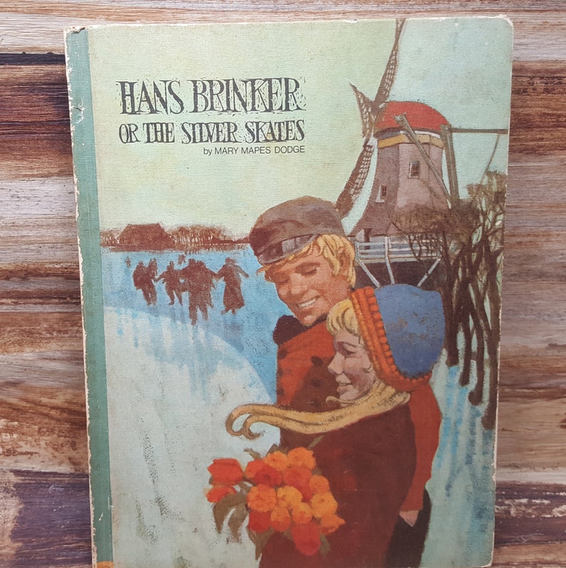 Hans Brinker or the Silver Skates, 1969, Mary Mapes Dodge, Vintage Kids ...