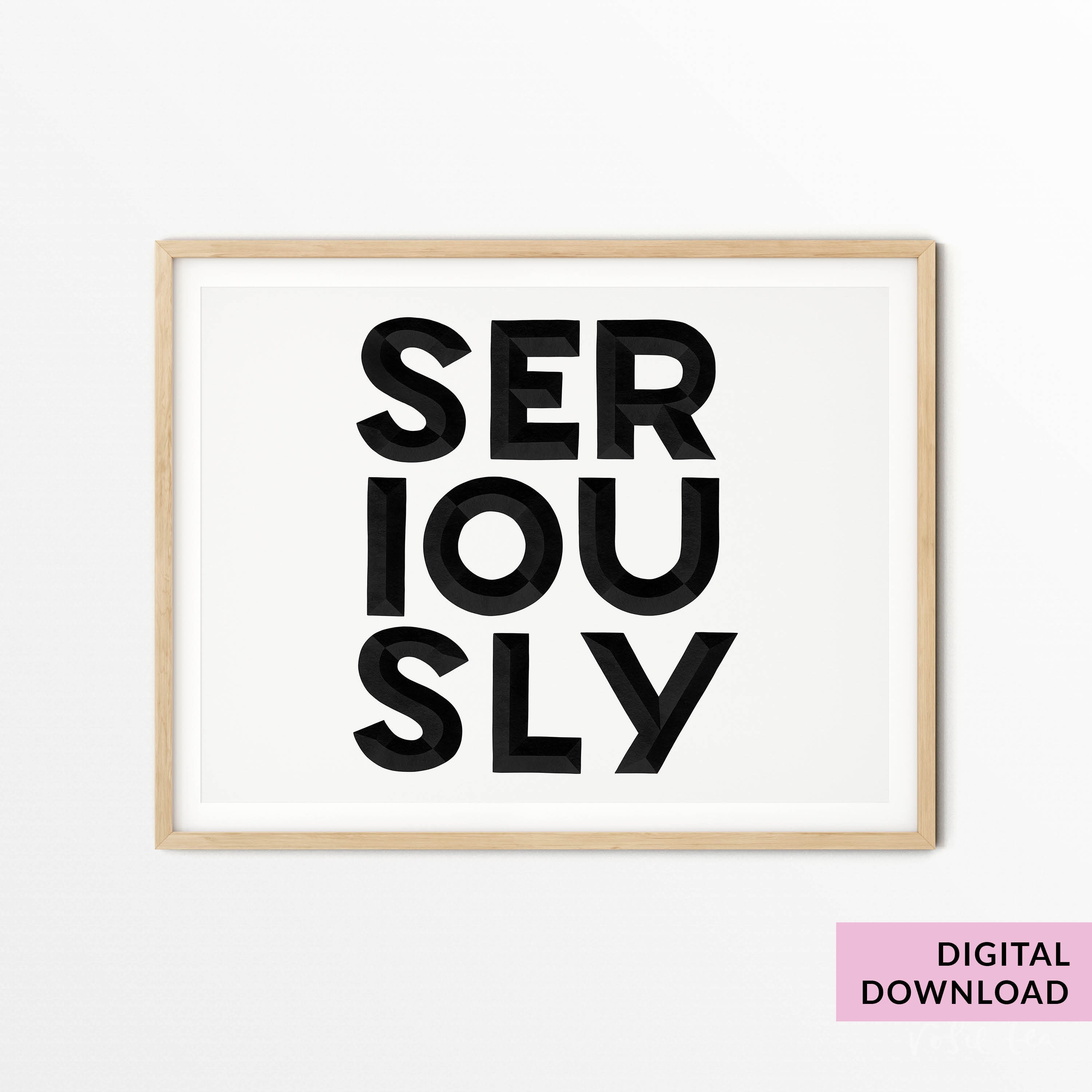 Seriously Print Handlettered Typography Print Digital | Etsy