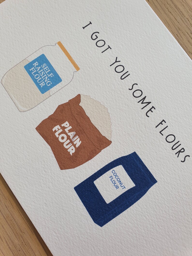 I Got You Some Flours Greeting Card - Etsy