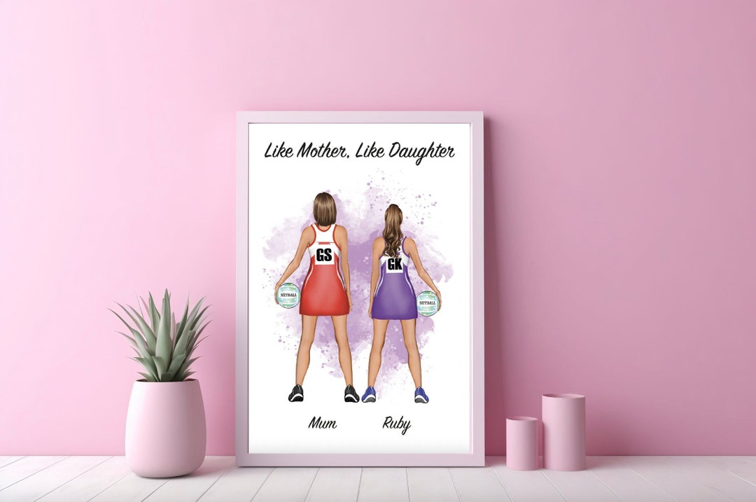 Personalised Netball 'like Mother, Like Daughter' A4 Print - Mum ...