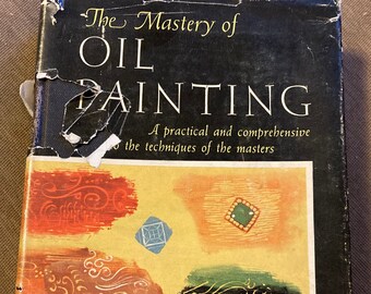 The Mastery of Oil Painting by Frederic Taubes Practical and - Etsy