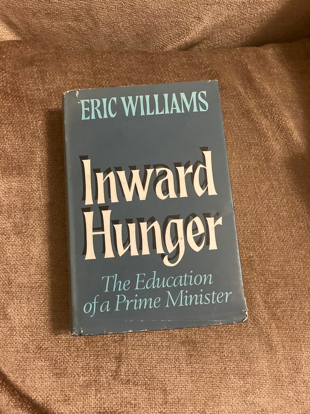 Inward Hunger : the Education of a Prime Minister, Eric Williams - Etsy
