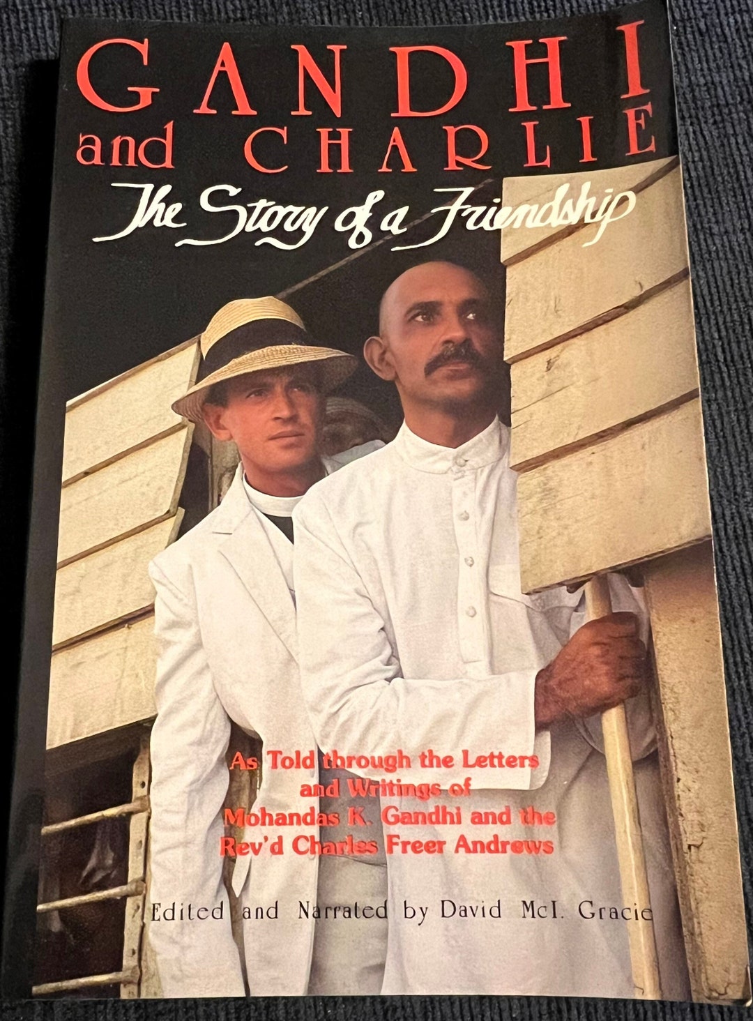 Gandhi and Charlie: the Story of a Friendship, Edited and Narrated by ...