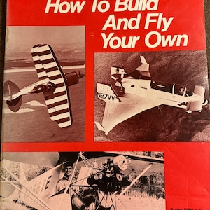 1977 Aircraft How to Build and Fly Your Own, by Plane & Pilot Magazine ...
