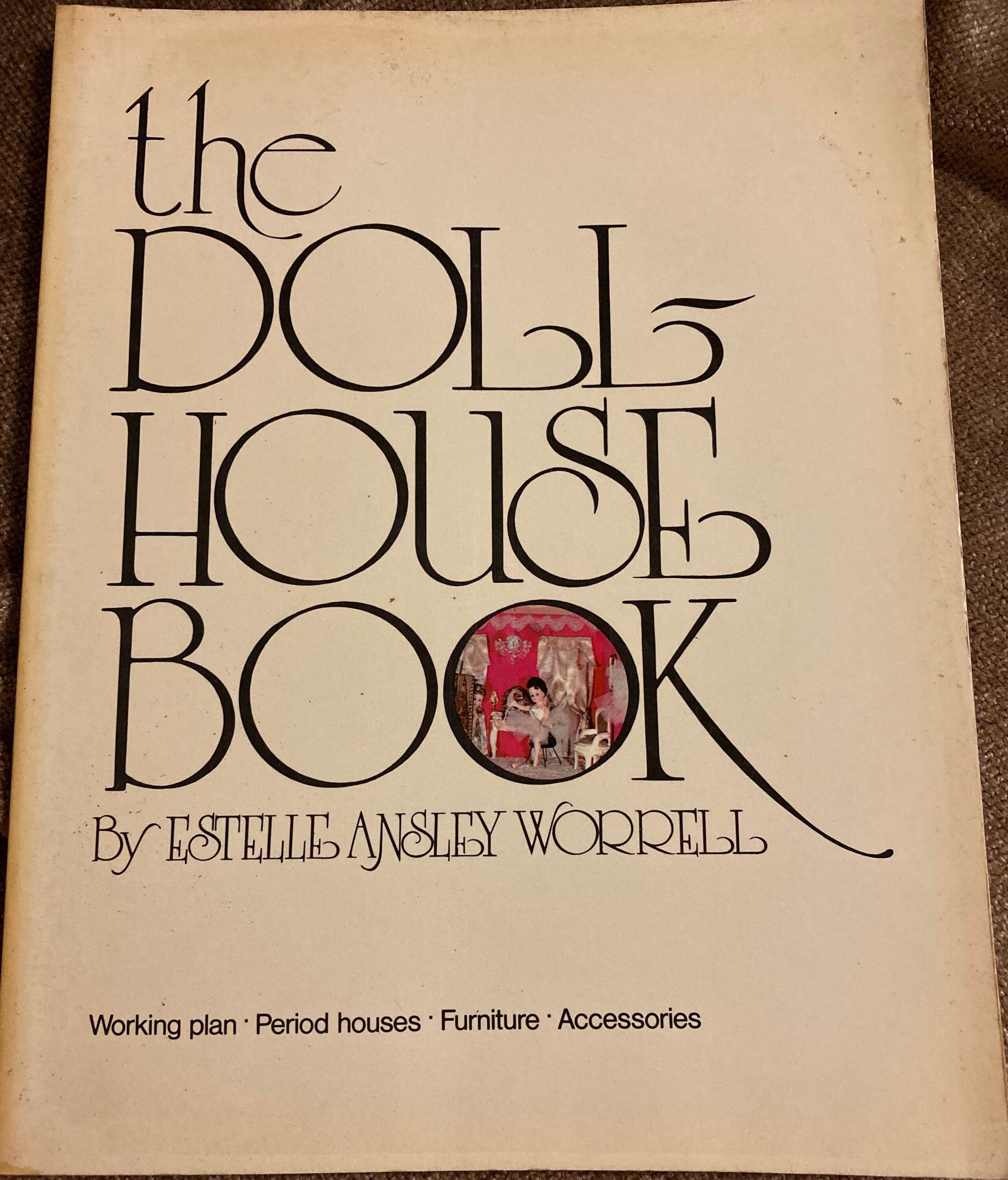 The Doll House Book, Estelle Ansley Worrell + the Complete Dollhouse ...