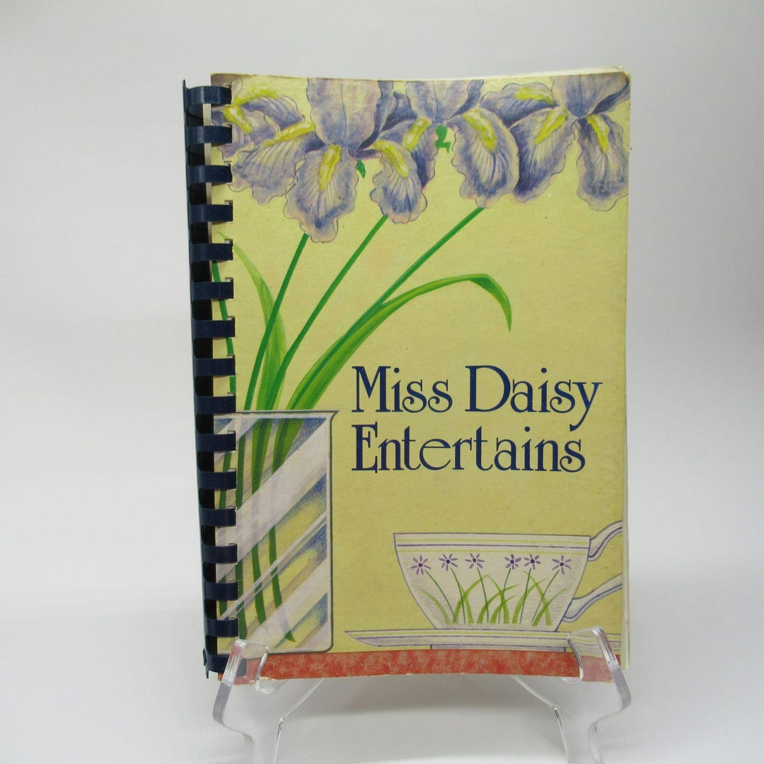 Miss Daisy Entertains Spiral-bound Cookbook by Daisy King 1980 Second ...