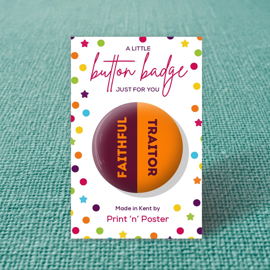Traitor Faithful 38mm Flip Button Badge Inspired by the TV Show ...