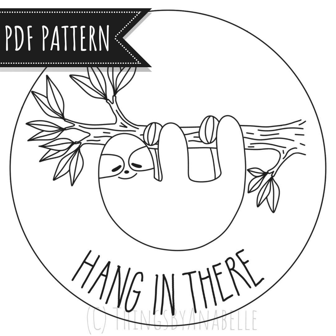 TEMPLATE Embroidery Sloth hang in There Pattern Template - Etsy