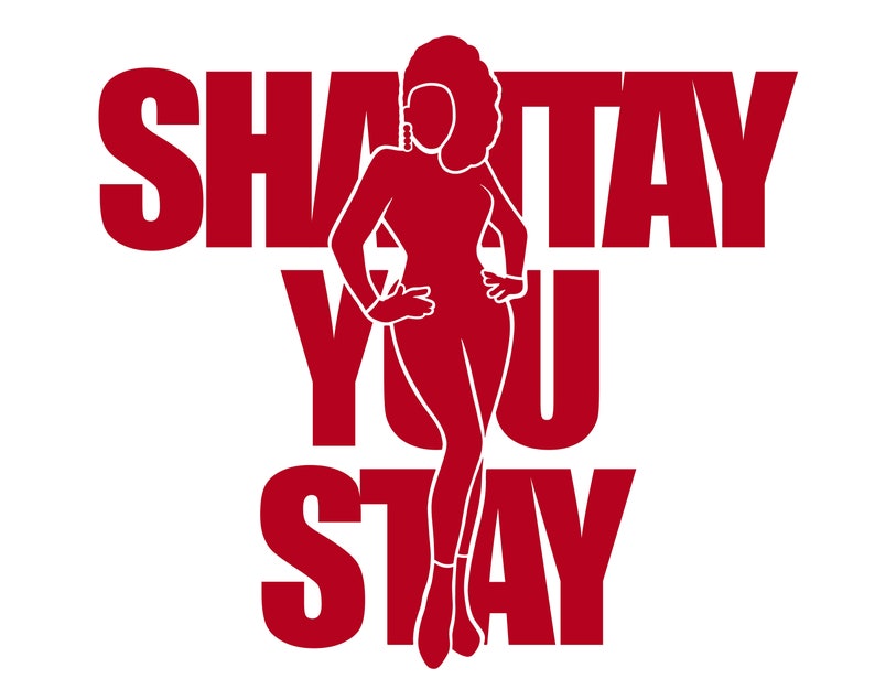 RuPaul Shantay You Stay Vinyl Decal Vinyl Sticker Bumper | Etsy