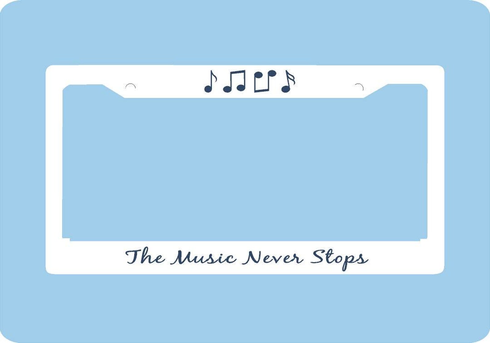 The Music Never Stops License Plate Frame | Music License Plate Frame ...