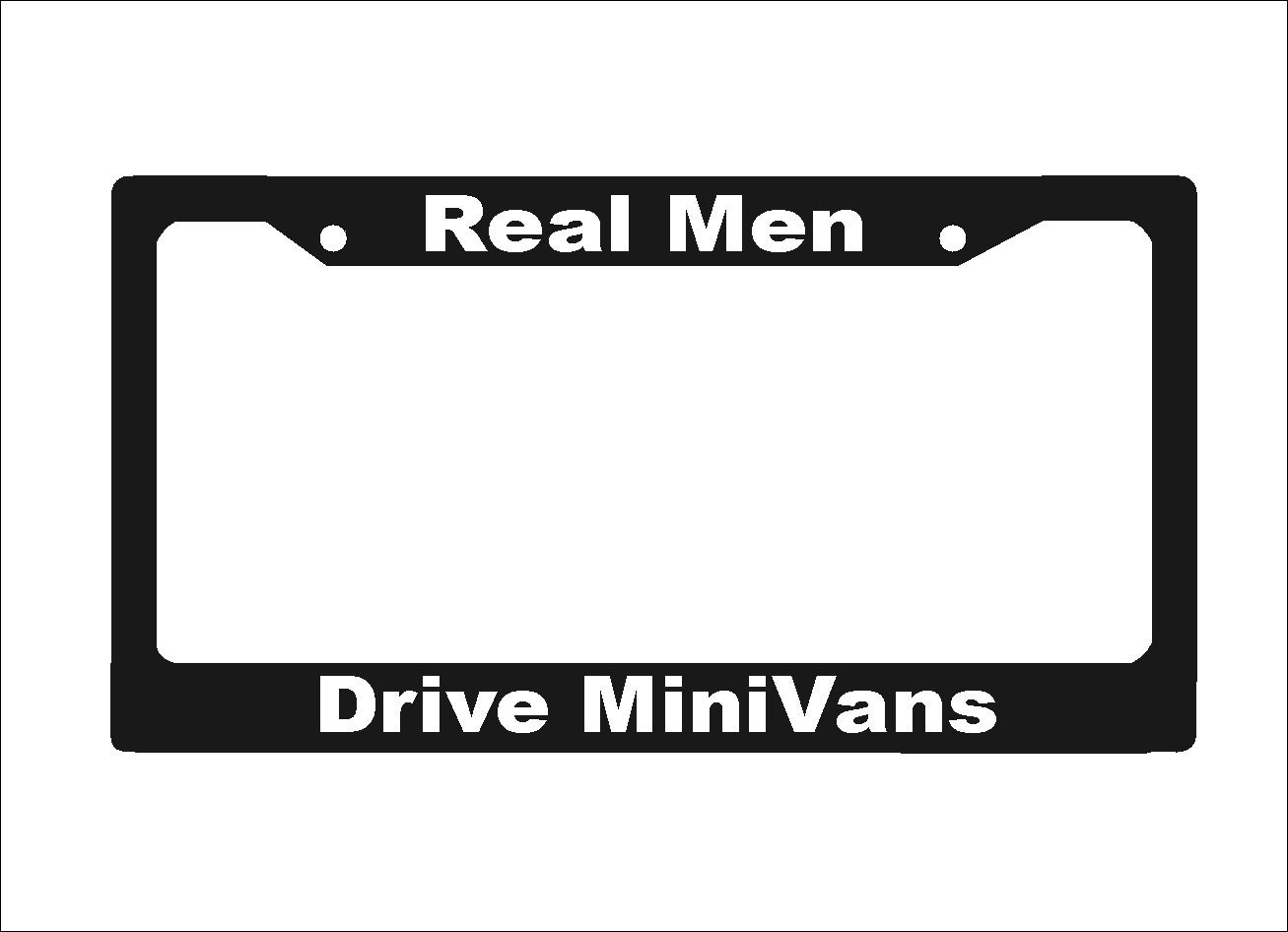 Real Men Drive Mini Vans License Plate Frame | License Plate | Minivans ...